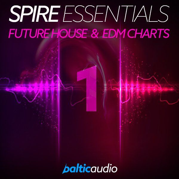 Spire Essentials Vol 1: Future House & EDM Charts - producerplanet.com