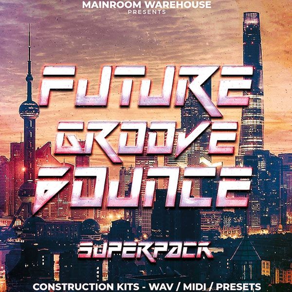 Future Groove Bounce Superpack - producerplanet.com