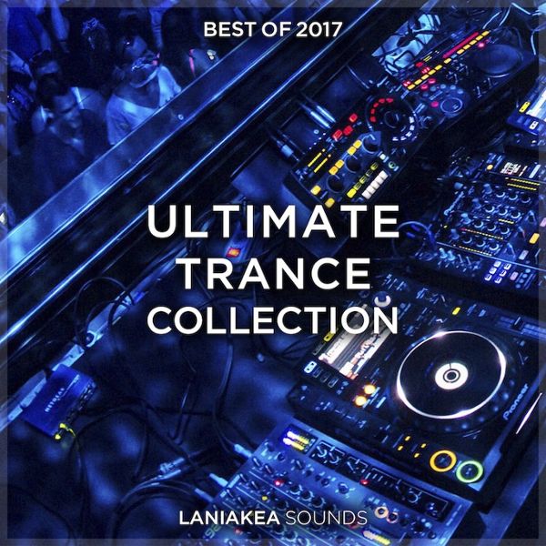 Best of 2017: Ultimate Trance Collection - producerplanet.com